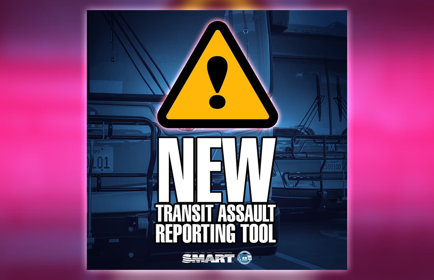 Report all transit assaults, help fight for change with SMART-TD's new reporting tool - SMART Union