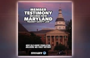 Maryland Passes Monumental Transit Safety Bill - SMART Union